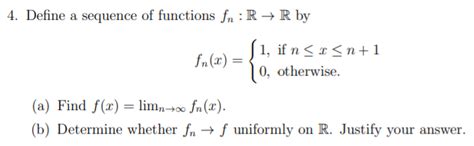 Solved 4 Define A Sequence Of Functions Fnr → R By Fnx