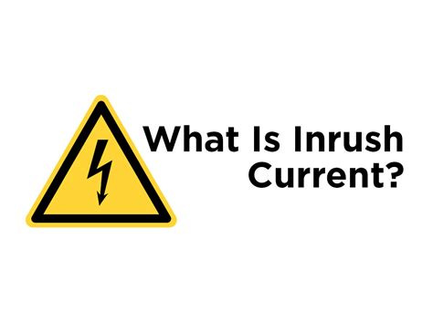 What Is Inrush Current Bulbs Blog