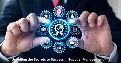 Mastering Supplier Management Secrets To Success Revealed