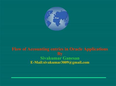 Flow Of Accounting Entries In Oracle Applications Ppt