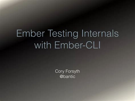 ember testing internals with ember cli ppt