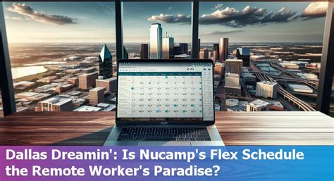 is nucamp s flexible schedule ideal for aspiring remote workers in dallas