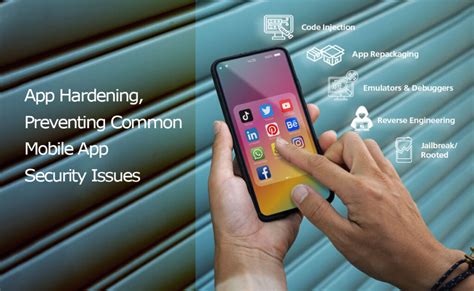 App Hardening Preventing Common Mobile App Security Issues