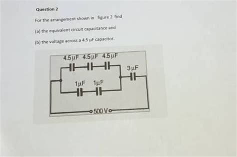 Question 2 For The Arrangement Shown In Figure 2 Find A The