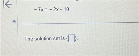 Solved 7x 2x 10The Solution Set Is Chegg Com