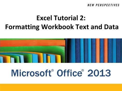Ppt Excel Tutorial 2 Formatting Workbook Text And Data Powerpoint Presentation Id 1609273