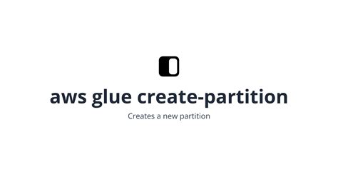 Aws Glue Create Partition Fig