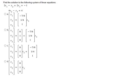 Solved Find The Solution To The Following System Of Linear Chegg