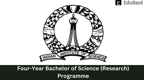 Iisc Bangalore Four Year Bachelor Of Science Research Programme