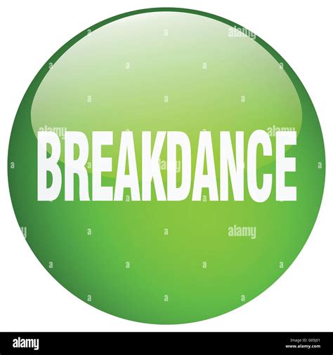 Breakdance Green Round Gel Isolated Push Button Stock Vector Image