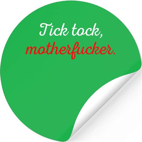 Tick Tock Motherfucker Sold By Israel Vargas Muñiz Matd Sku 31696307