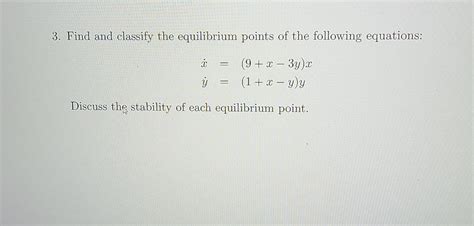 solved 3 find and classify the equilibrium points of the