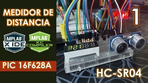 Pic16f628a Sensor Ultrasónico Proximidad Hc Sr04 Programación