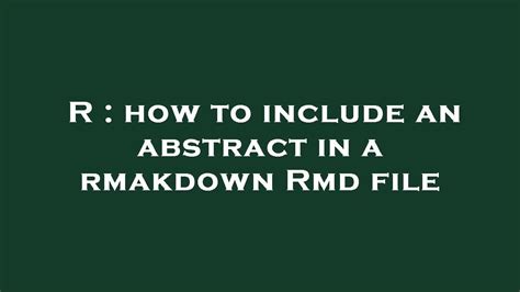 R How To Include An Abstract In A Rmakdown Rmd File Youtube