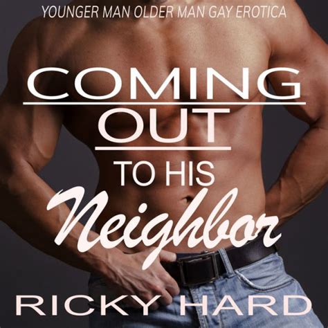 Coming Out To His Neighbor Younger Man Older Man Gay Erotica By Ricky