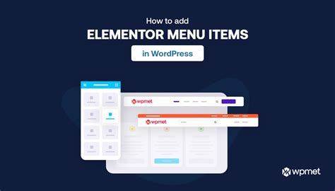 How To Add Elementor Mega Menu Items In Wordpress 2025 Wpmet
