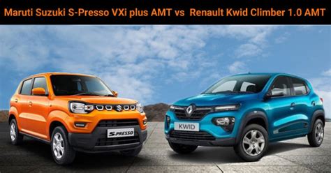 Maruti Suzuki S Presso Vxi Plus Amt Vs Renault Kwid Climber 10 Amt