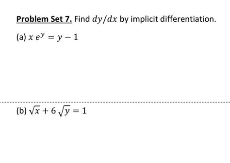 Solved Problem Set 7 Find Dydx By Implicit