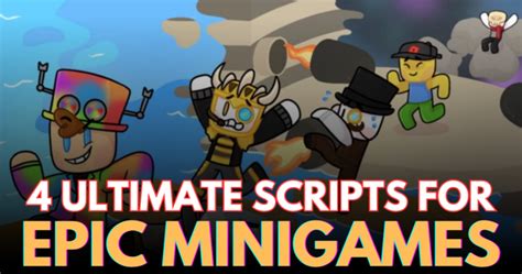 Ultimate Scripts For Epic Minigames