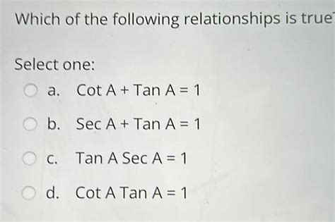 Answered Which Of The Following Relationships Is True Select One A O Kunduz