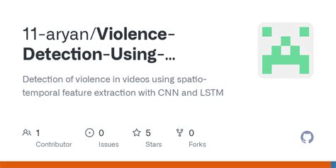 Github 11 Aryan Violence Detection Using Convlstm Detection Of