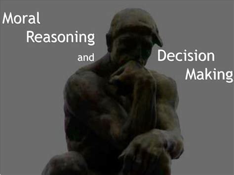 Ppt Moral Reasoning And Decision Making Powerpoint Presentation Id 6132006