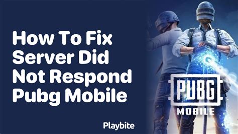 How To Fix Server Did Not Respond In Pubg Mobile Playbite