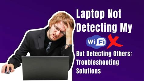 Laptop Not Detecting My Wifi But Detecting Others Free Guide 2025