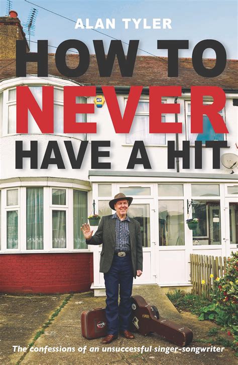 How To Never Have A Hit With Alan Tyler The Social London