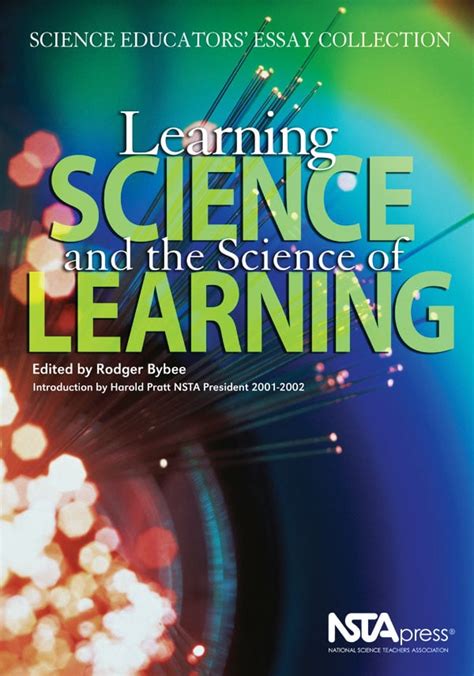 Learning Science And The Science Of Learning Science Educators Essay Collection E Book