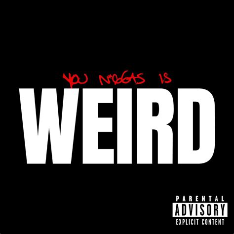 Yg Weird Lyrics Genius Lyrics