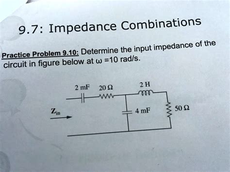 Solved 97 Impedance Combinations Practice Problem 910 Determine