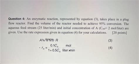Solved Question 4 An Enzymatic Reaction Represented By