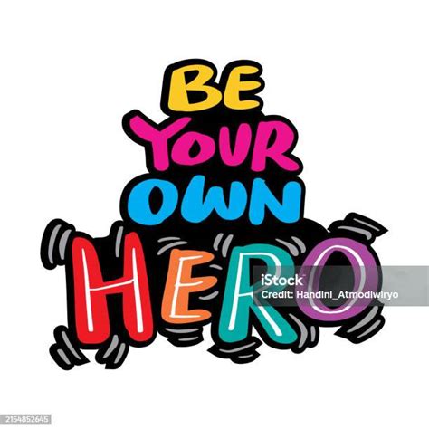 나만의 영웅이 되세요 손으로 그린 글자 인용문 벡터 일러스트 레이 션입니다 개념에 대한 스톡 벡터 아트 및 기타 이미지 개념 개념과 주제 긍정적인 감정 표현 Istock