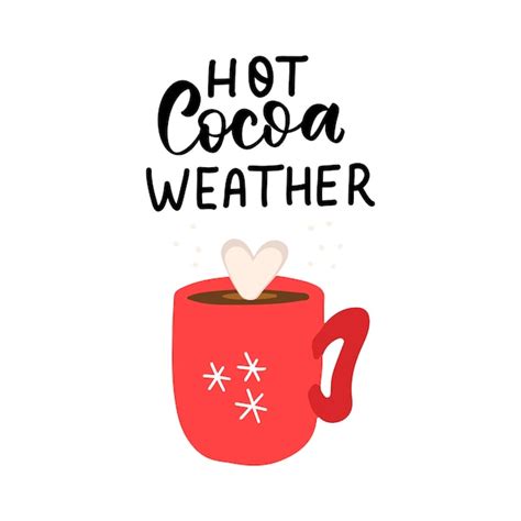 Premium Vector Hot Cocoa Weather Christmas Hand Lettering Holiday