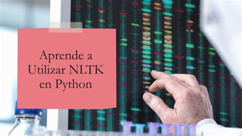 Nltk Natural Language Toolkit Y Su Utilización En Python