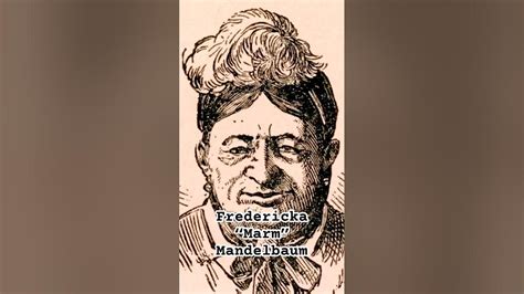 Fredericka “marm” Mandelbaum Americas 1st Organized Crime Boss
