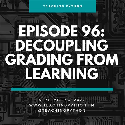 teaching python episode 96 decoupling grading