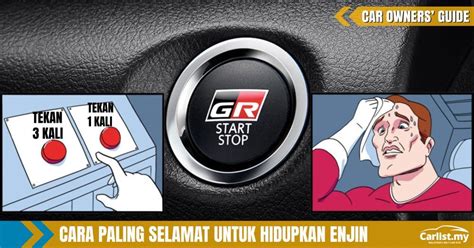 Mitos Push Start Button Kena Tekan Sekali Atau Tiga Kali Car Owners Guides Carlist My