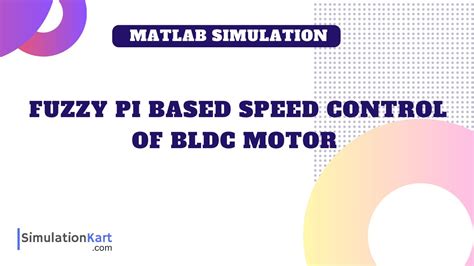 Speed Control Of Bldc Motor Using Fuzzy Pi Controller Matlab Simulink