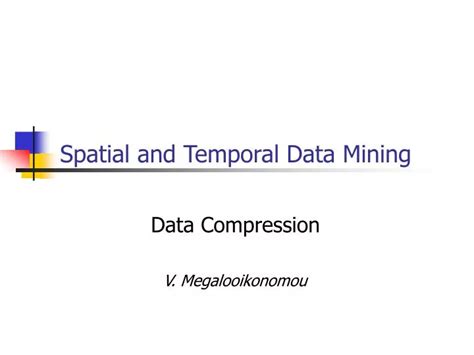 Ppt Spatial And Temporal Data Mining Powerpoint Presentation Free