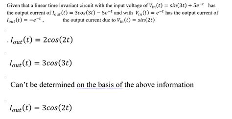 Solved Given That A Linear Time Invariant Circuit With The
