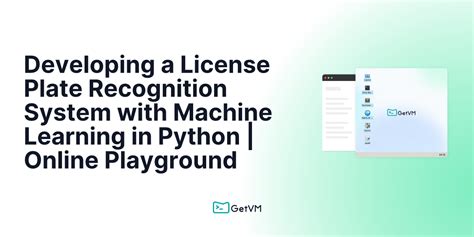 Developing A License Plate Recognition System With Machine Learning In Python Online Playground