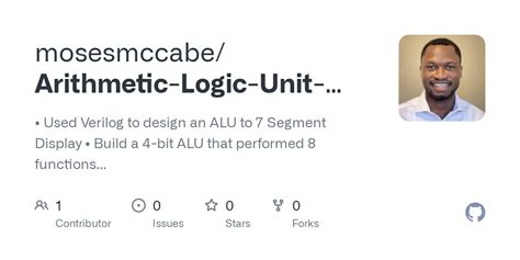 Github Mosesmccabe Arithmetic Logic Unit Alu Design Logic Design Used Verilog To Design An