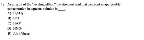 Solved 19 As A Result Of The Leveling Effect The