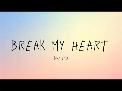 Break My Heart Dua Lipa Lyrics Youtube