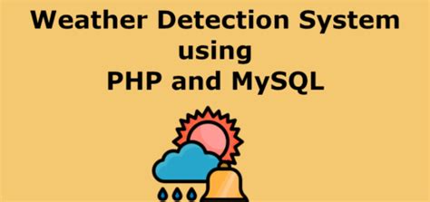 Weather Detection System Using Php Weather Detection Management System