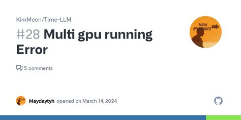 Multi Gpu Running Error · Issue 28 · Kimmeentime Llm · Github