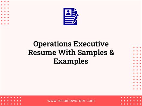 Operations Executive Resume With Samples And Examples Resumeworder