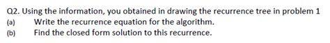 Solved Q1 For The Following Algorithm Complexity Tn 4t